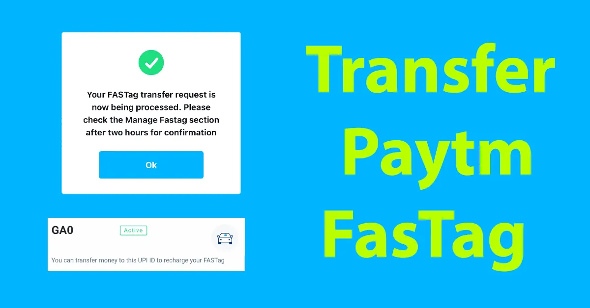 How to Transfer FasTag from One Paytm to Another » Reveal That