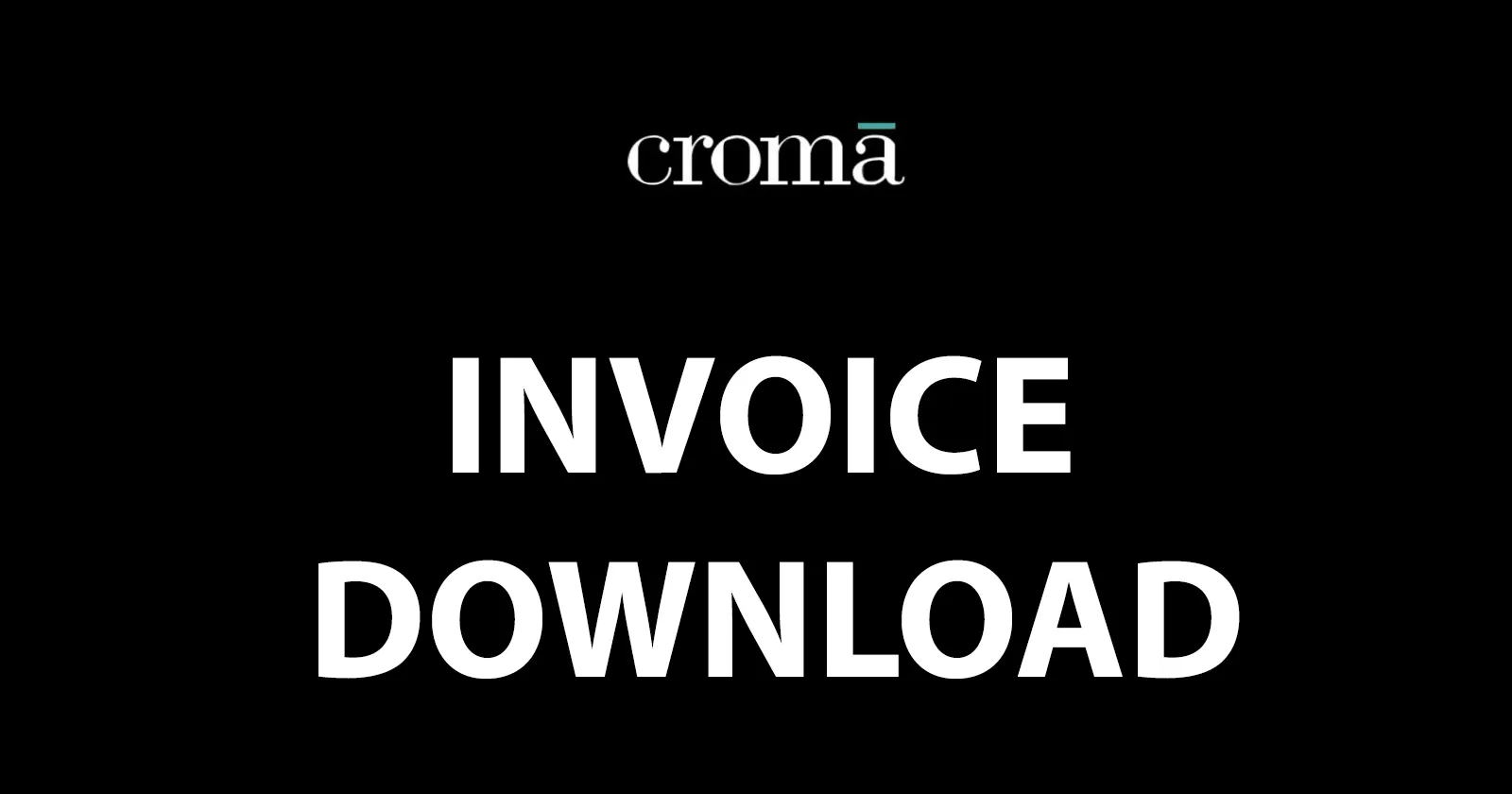 Croma Invoice Download - Online & Stores » Reveal That