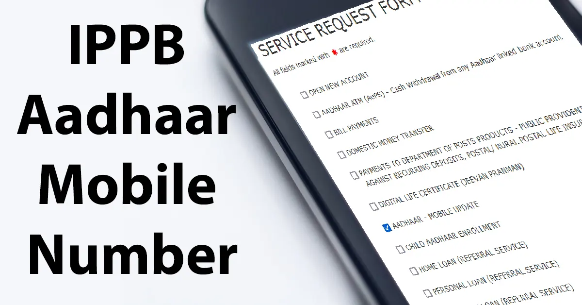 IPPB Aadhaar Mobile Number Update - Seamlessly Update Mobile » Reveal That