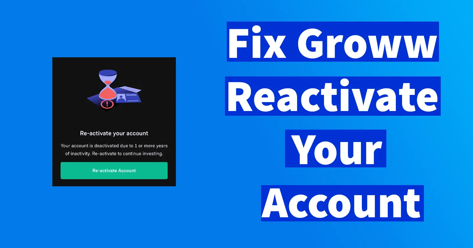 Fix Groww Reactivate Your Account Error » Reveal That