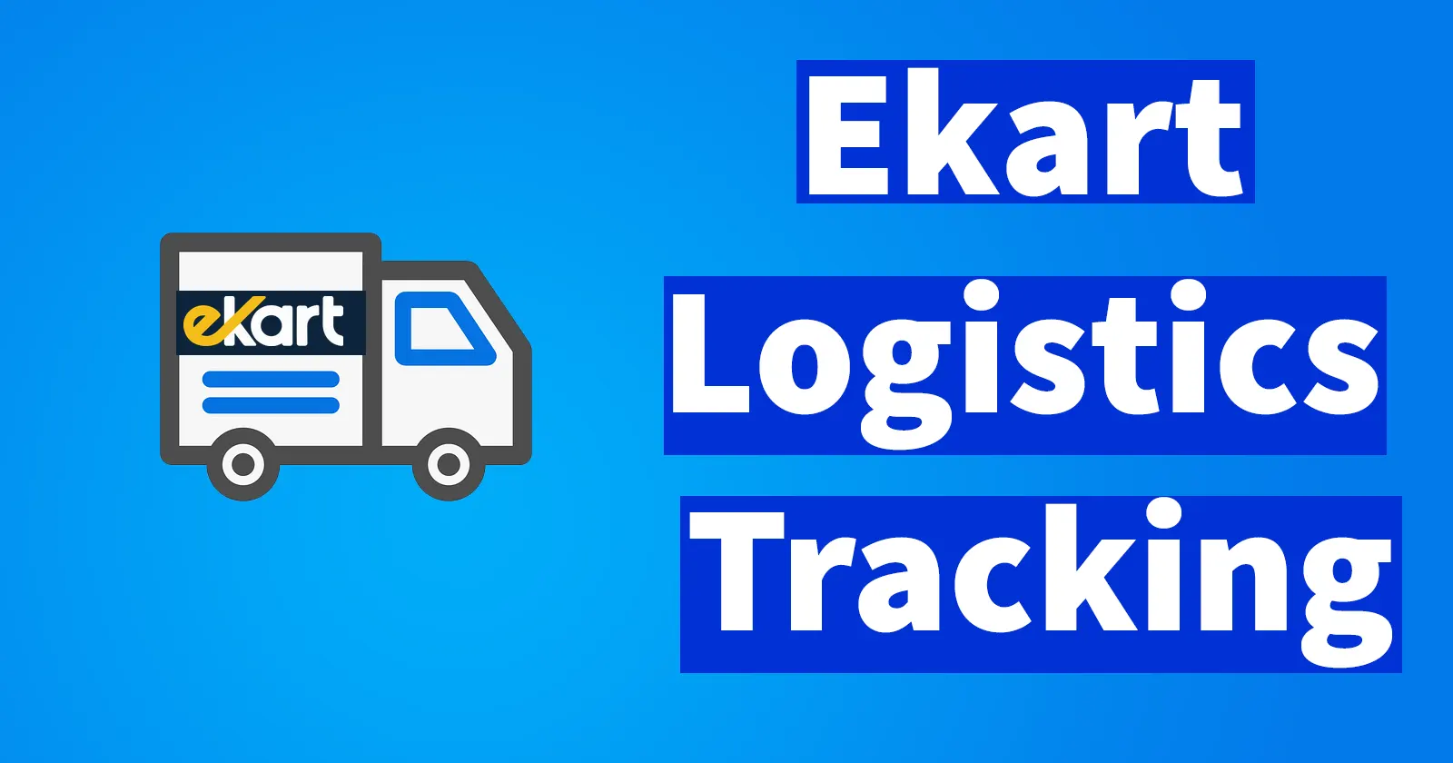 Ekart Logistics Tracking Packages Shipped with Ekart Courier » Reveal That
