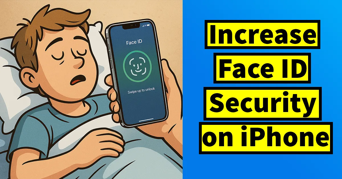 iPhone Face ID Unlocking While You Sleep? How to Prevent It Completely ...