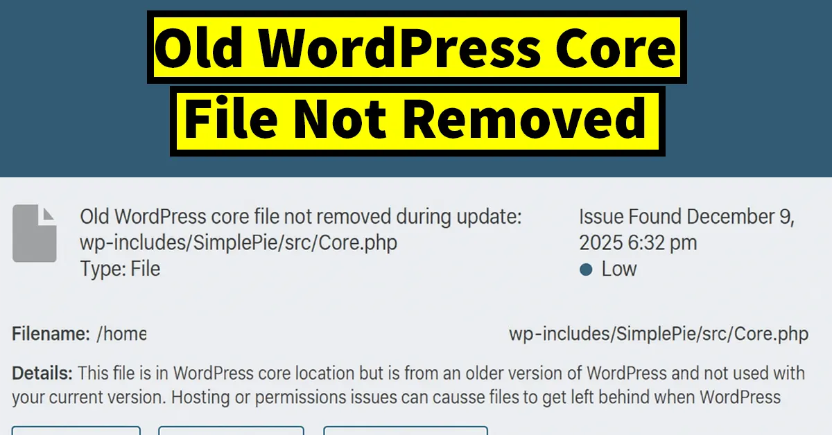 How to Fix Old WordPress Core File Not Removed During Update » Reveal That